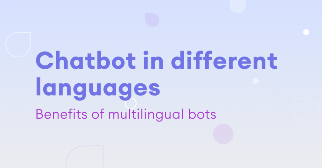How multi-language chatbots benefit businesses - Tovie AI Blog