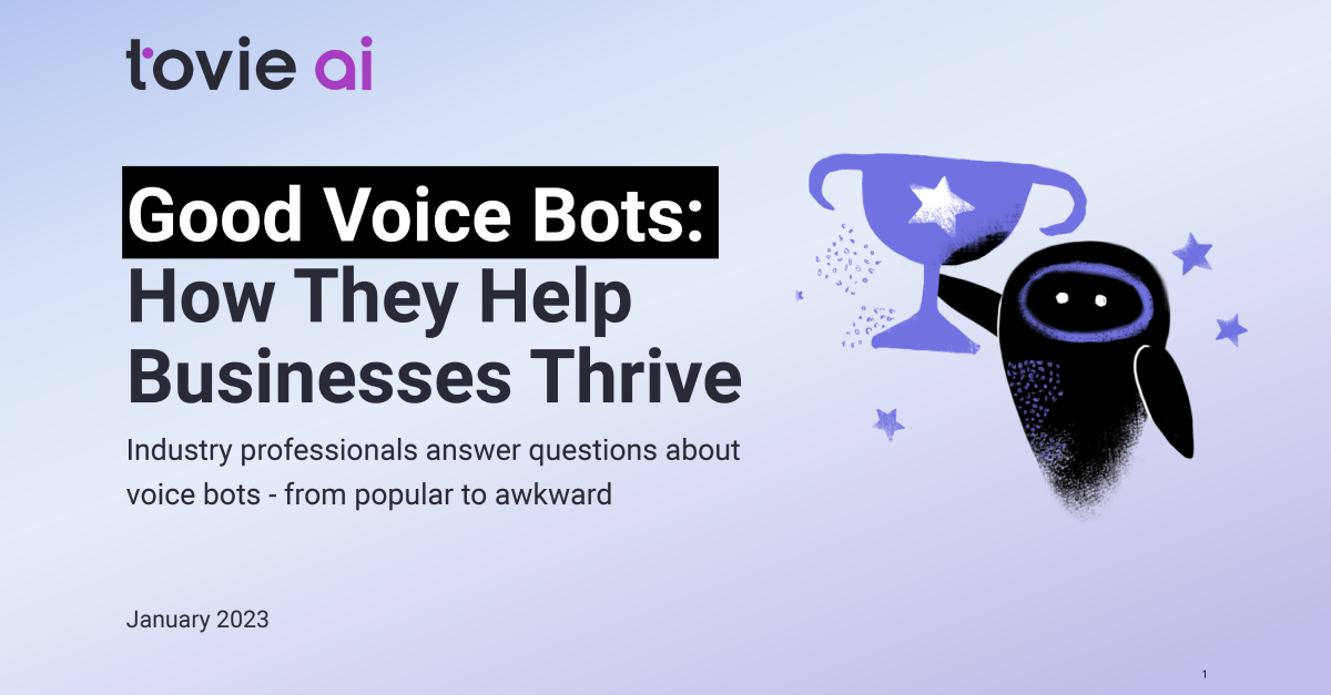 Good Voice Bots: How They Help Businesses Thrive - Tovie AI Blog